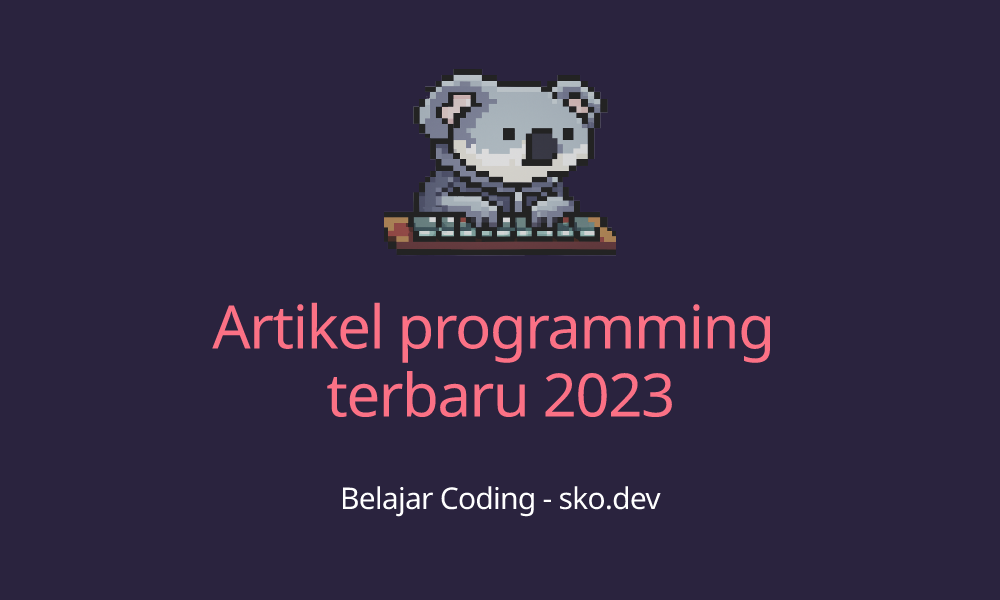 Artikel programming terbaru 2023