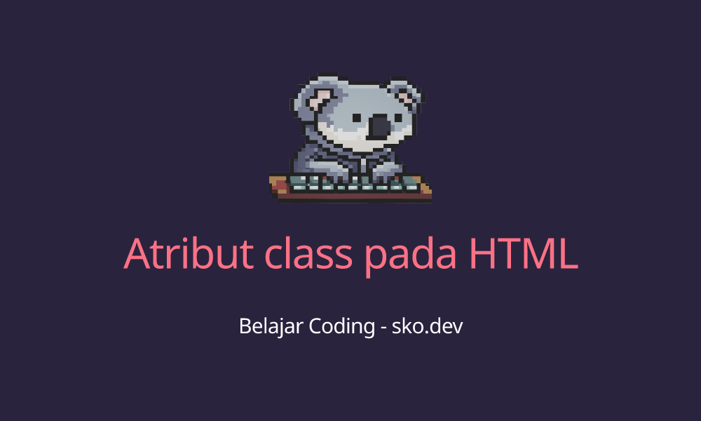 Atribut Class Pada Html