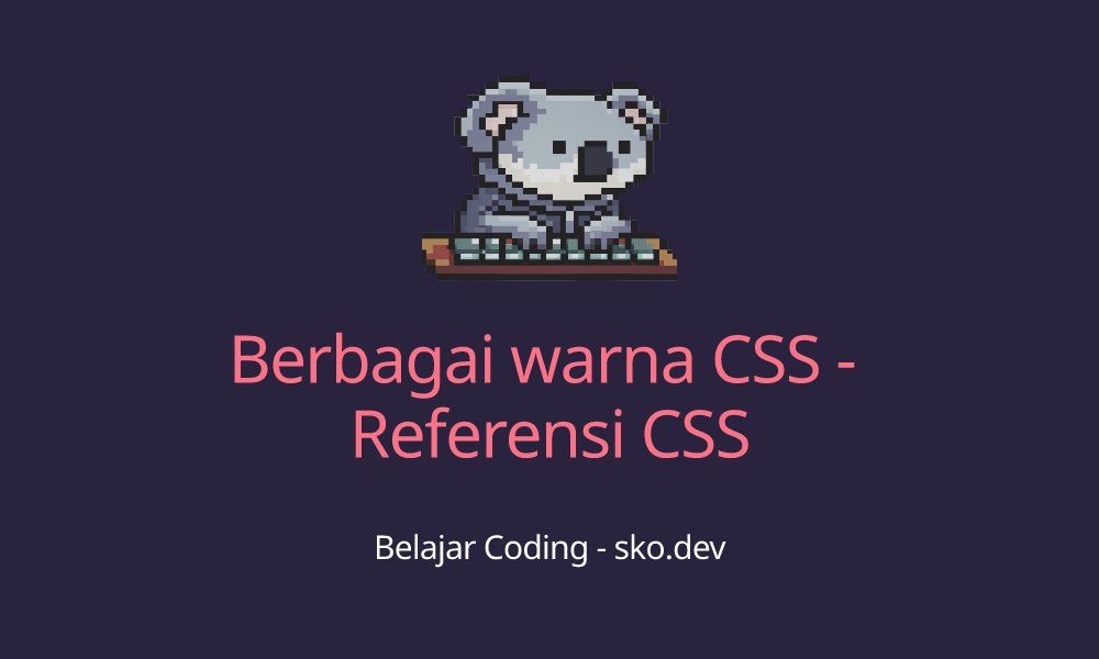 Berbagai warna CSS - Referensi CSS