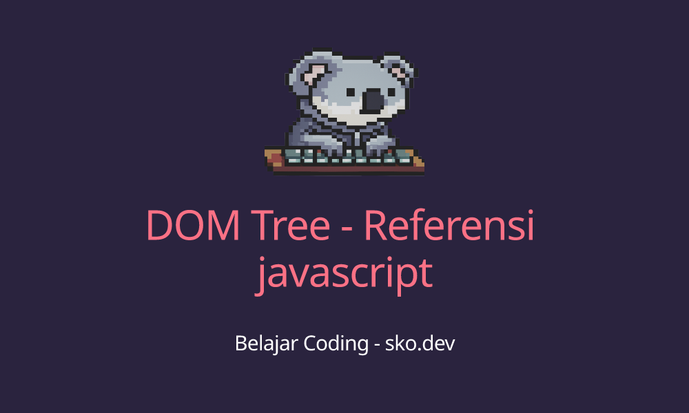 DOM Tree - Referensi javascript