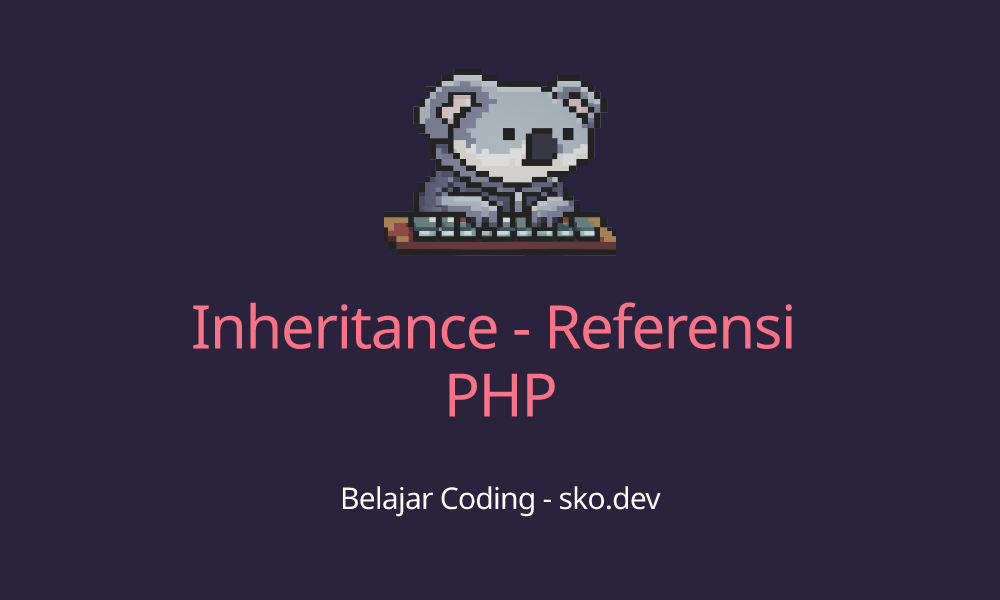 Inheritance - Referensi PHP