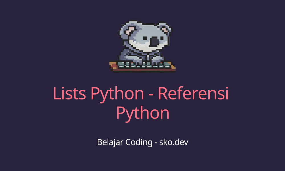 Lists Python Referensi Python