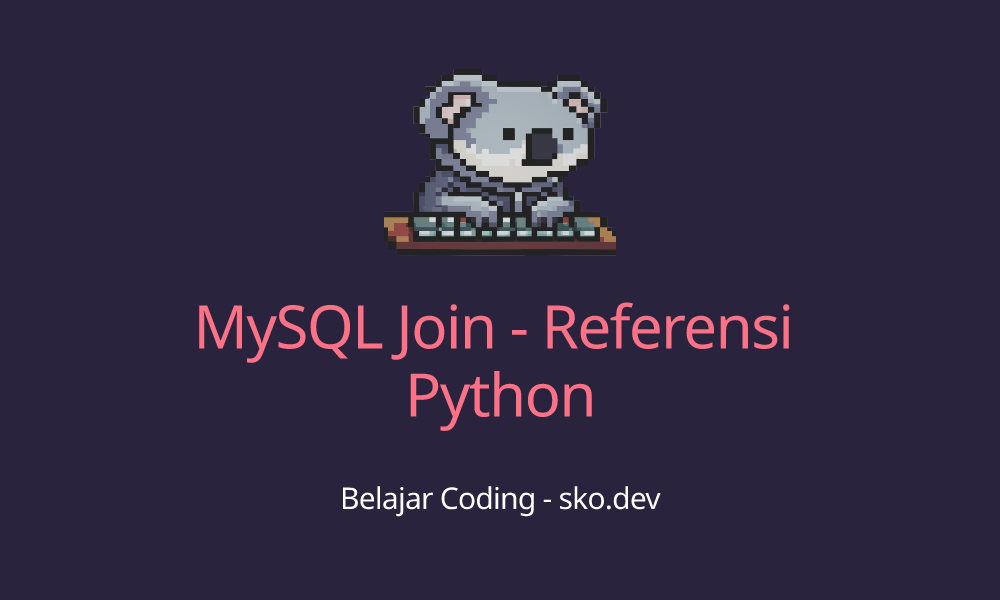 MySQL Join - Referensi Python
