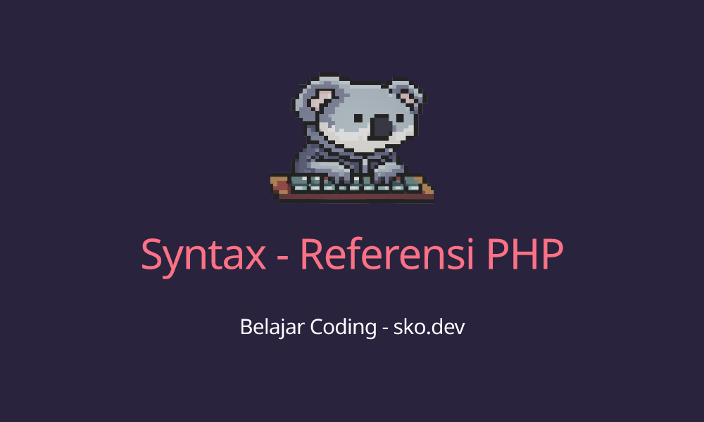 Syntax - Referensi PHP