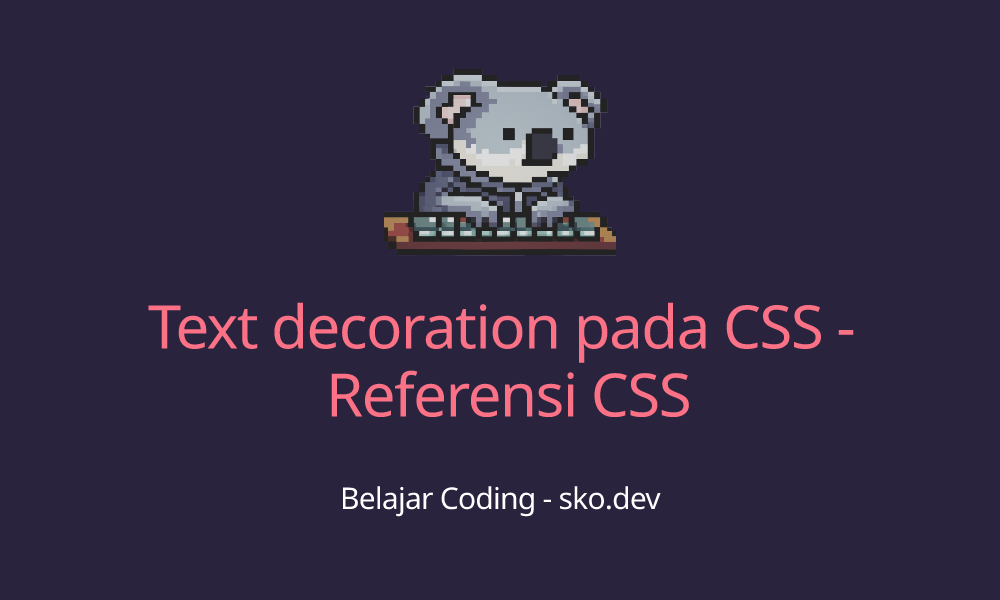 Text decoration pada CSS - Referensi CSS