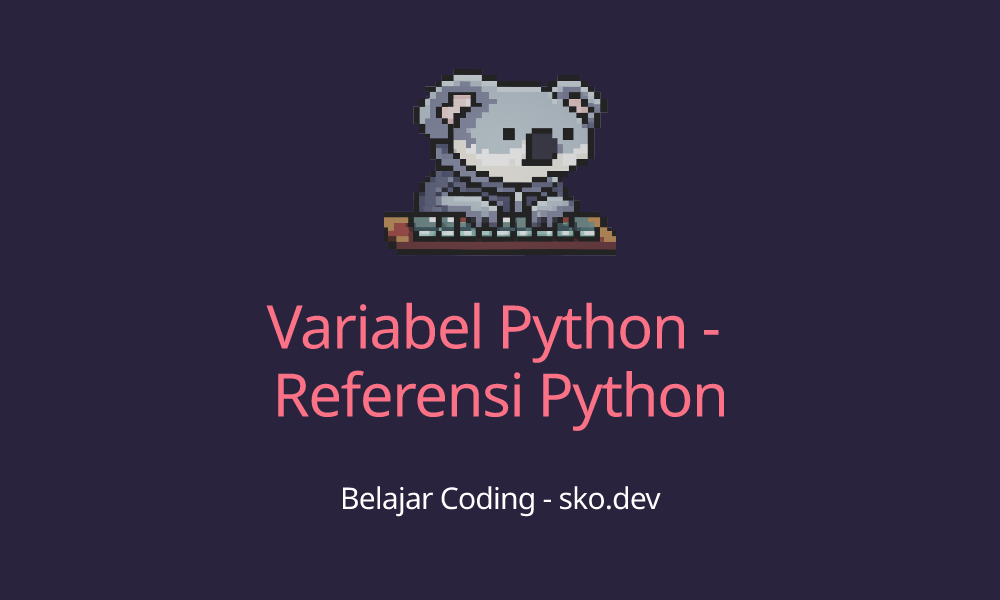 Variabel Python - Referensi Python