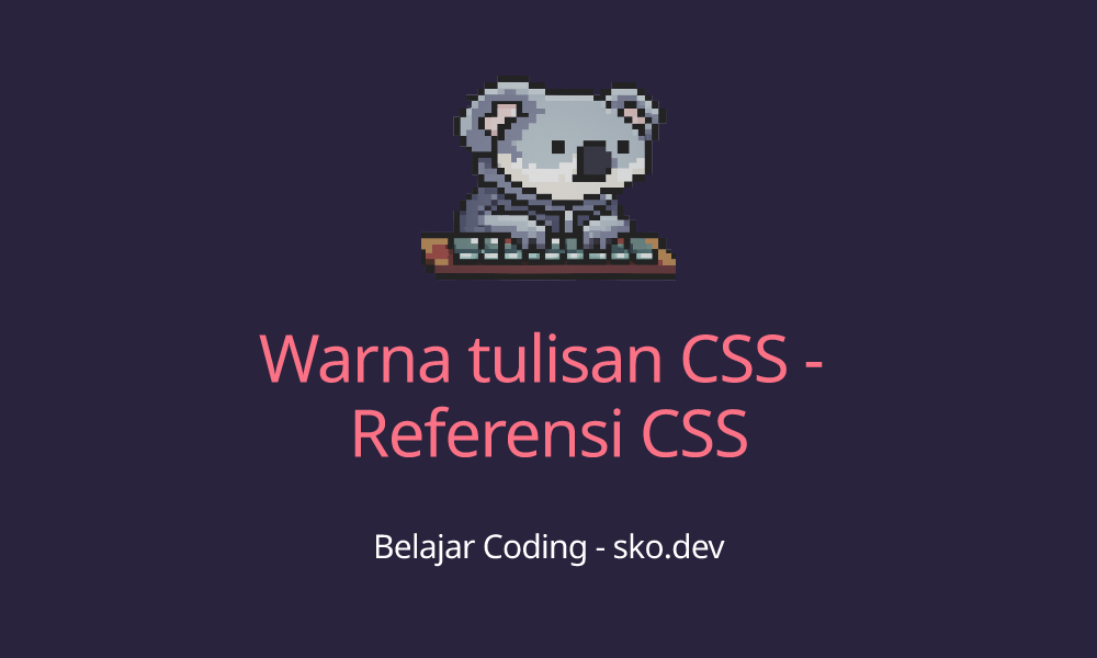 Warna tulisan CSS - Referensi CSS
