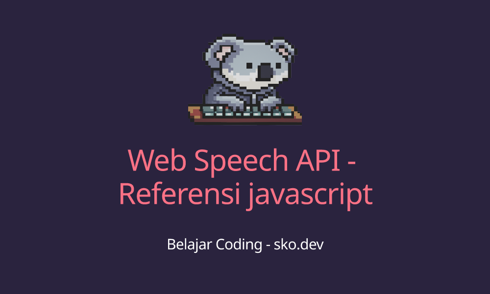 Web Speech API - Referensi javascript