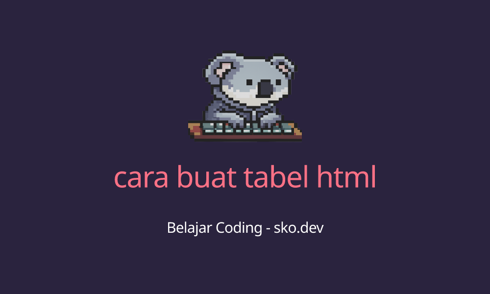cara buat tabel html