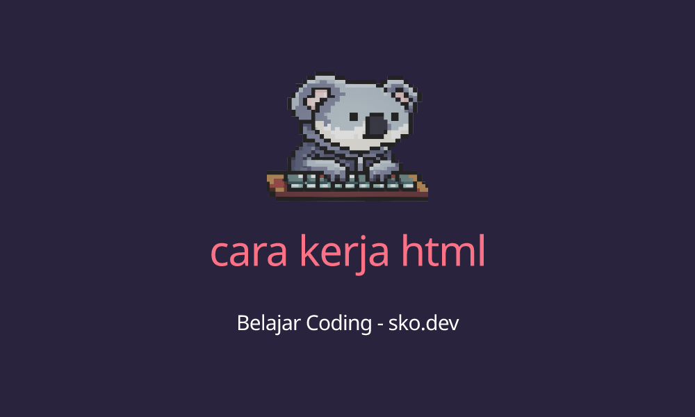 cara kerja html