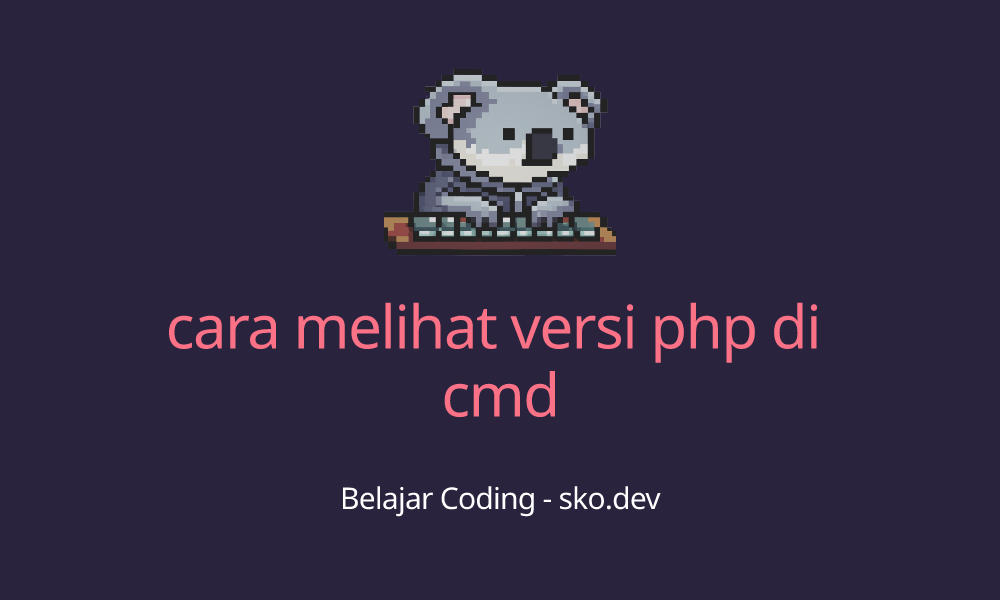 cara melihat versi php di cmd