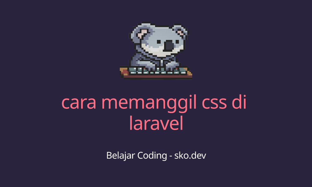 cara memanggil css di laravel