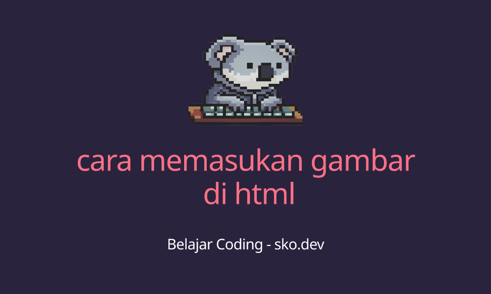 cara memasukan gambar di html