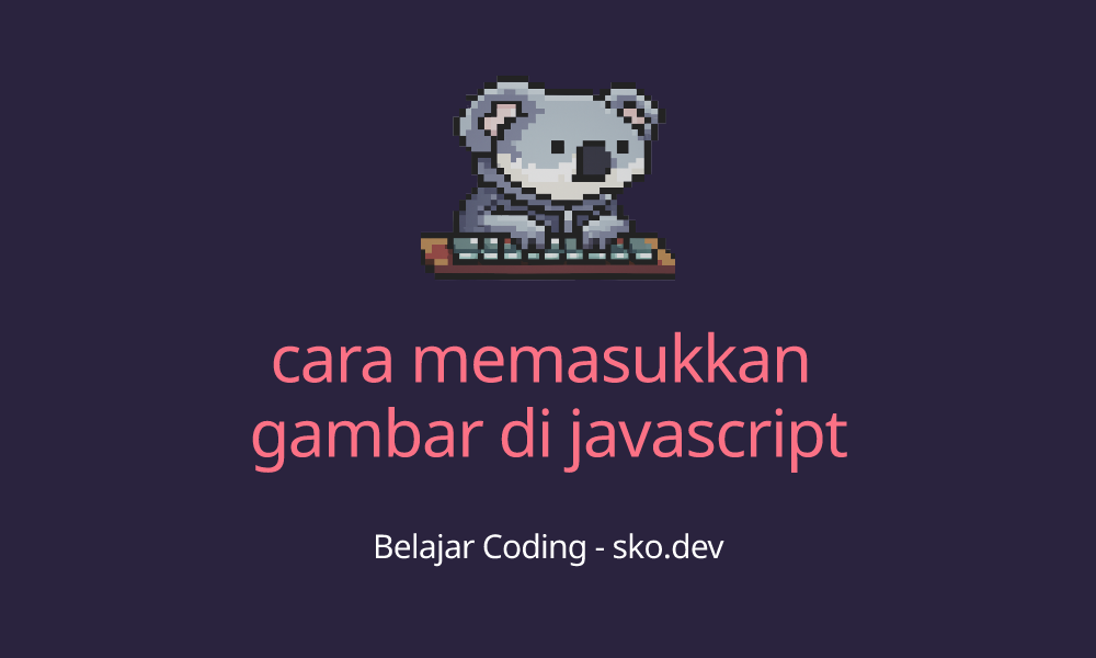 cara memasukkan gambar di javascript