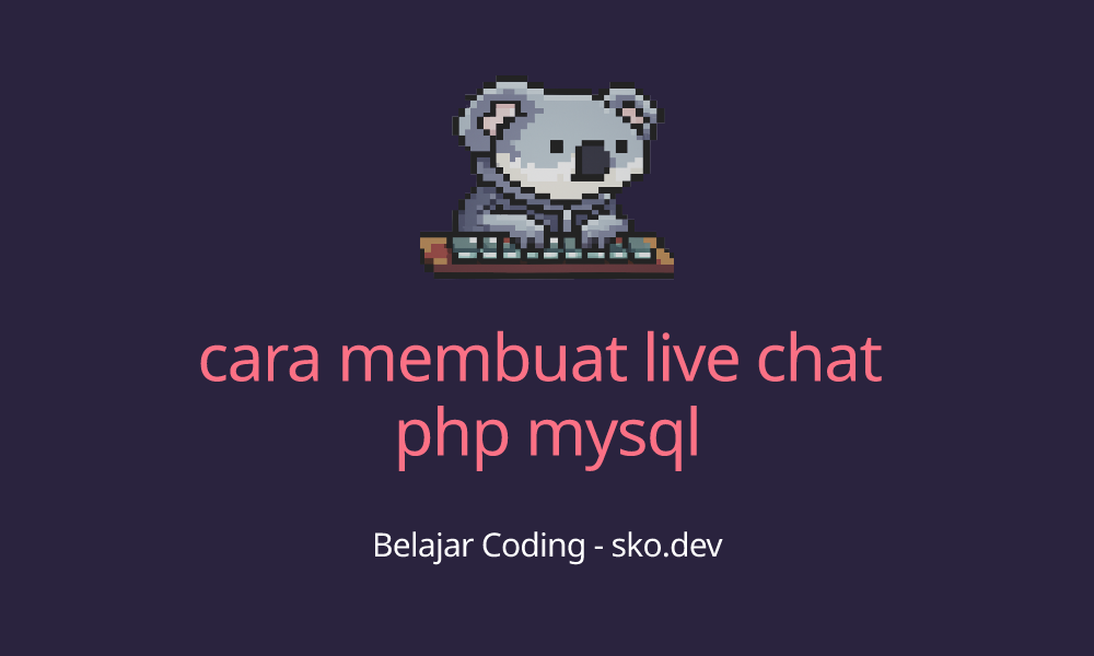 cara membuat live chat php mysql