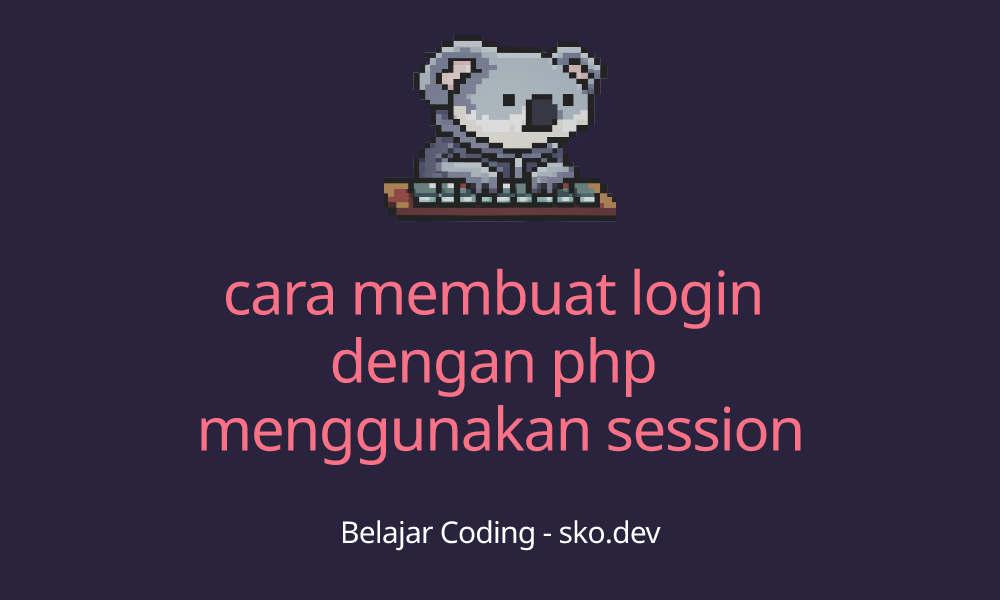 cara membuat login dengan php menggunakan session