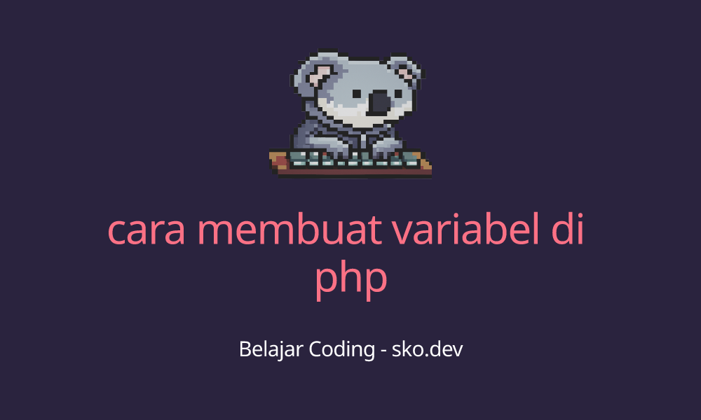 cara membuat variabel di php