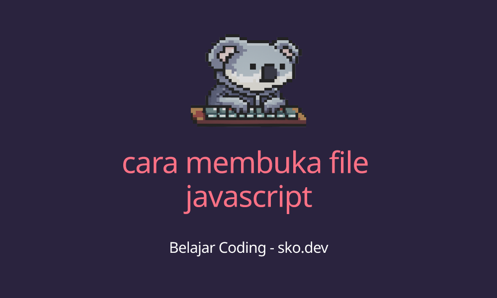 cara membuka file javascript