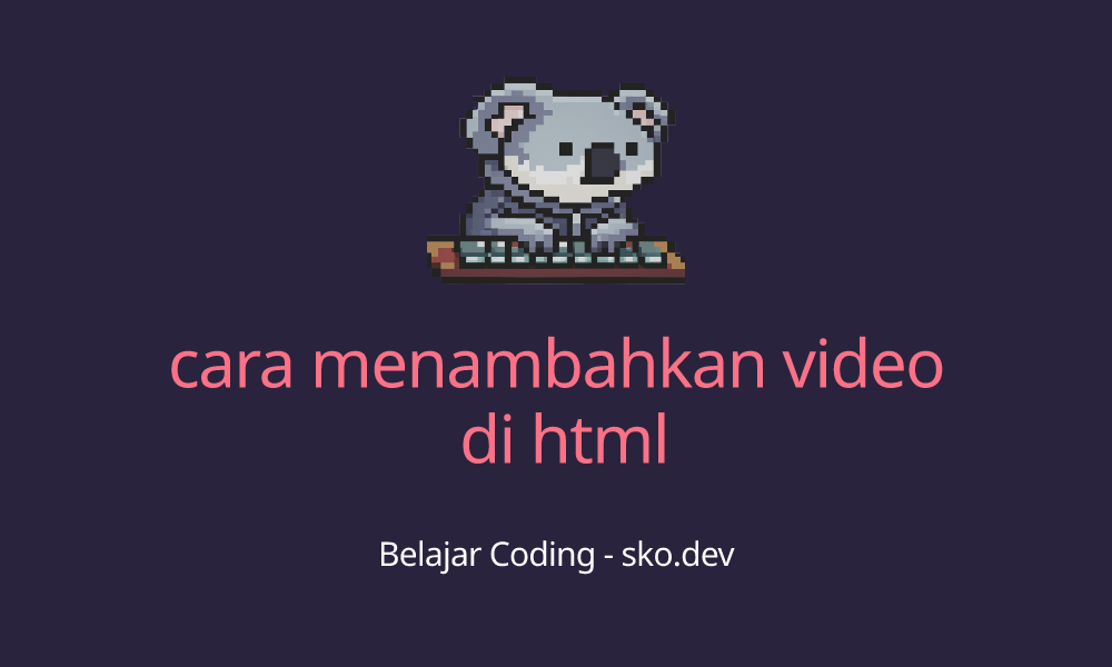 cara menambahkan video di html