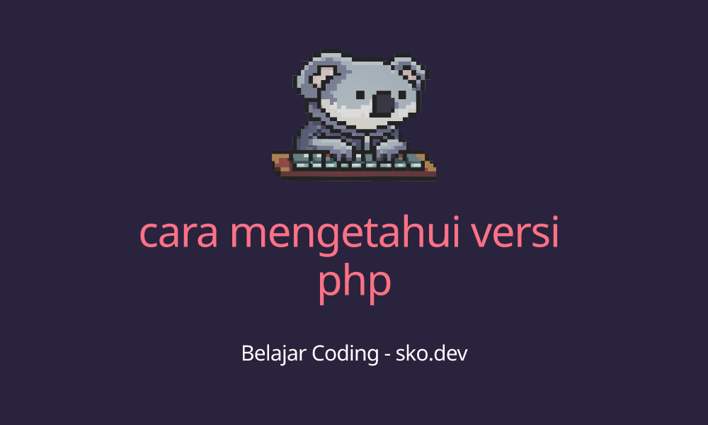 cara mengetahui versi php