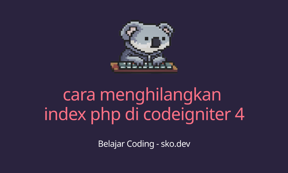 cara menghilangkan index php di codeigniter 4