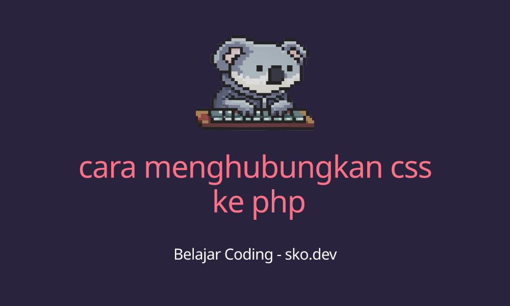 cara menghubungkan css ke php