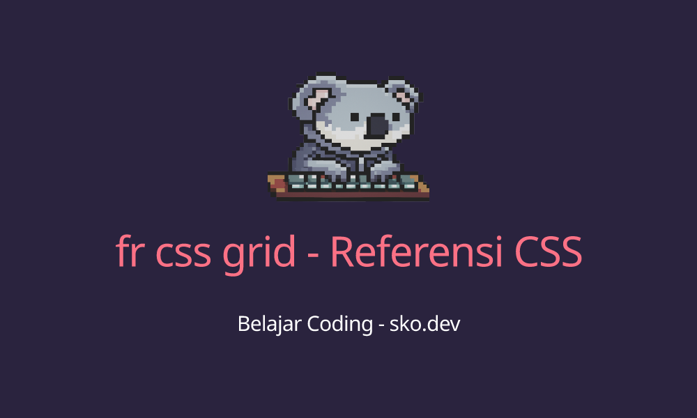 fr css grid - Referensi CSS