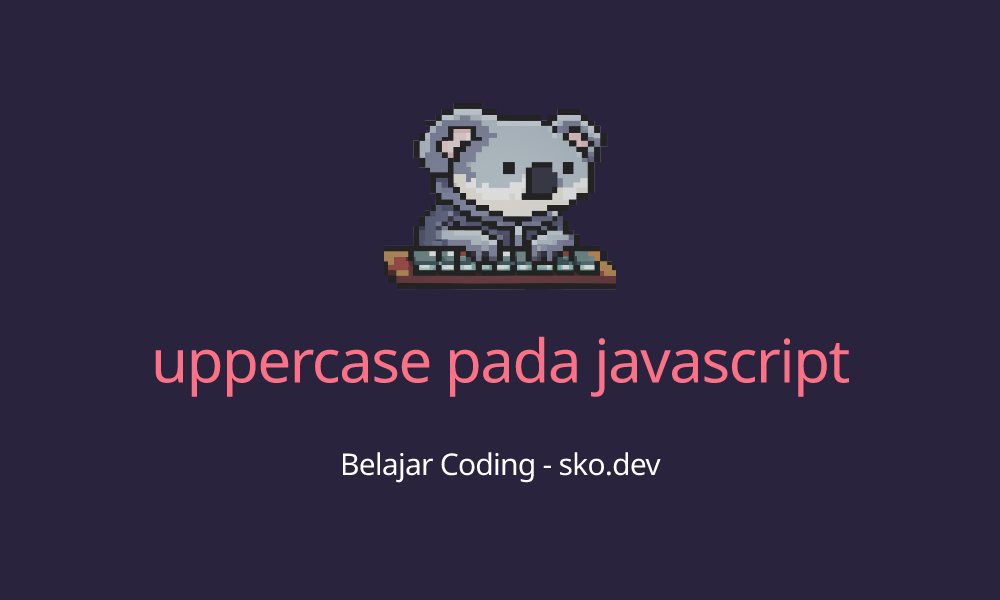 uppercase pada javascript